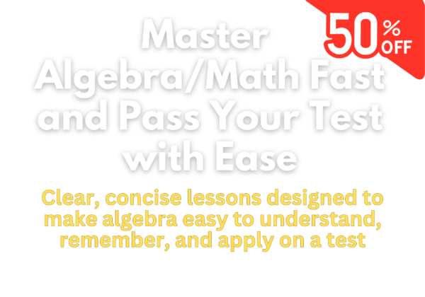 Ultimate Algebra - Your Best Chance to Pass that Math Test